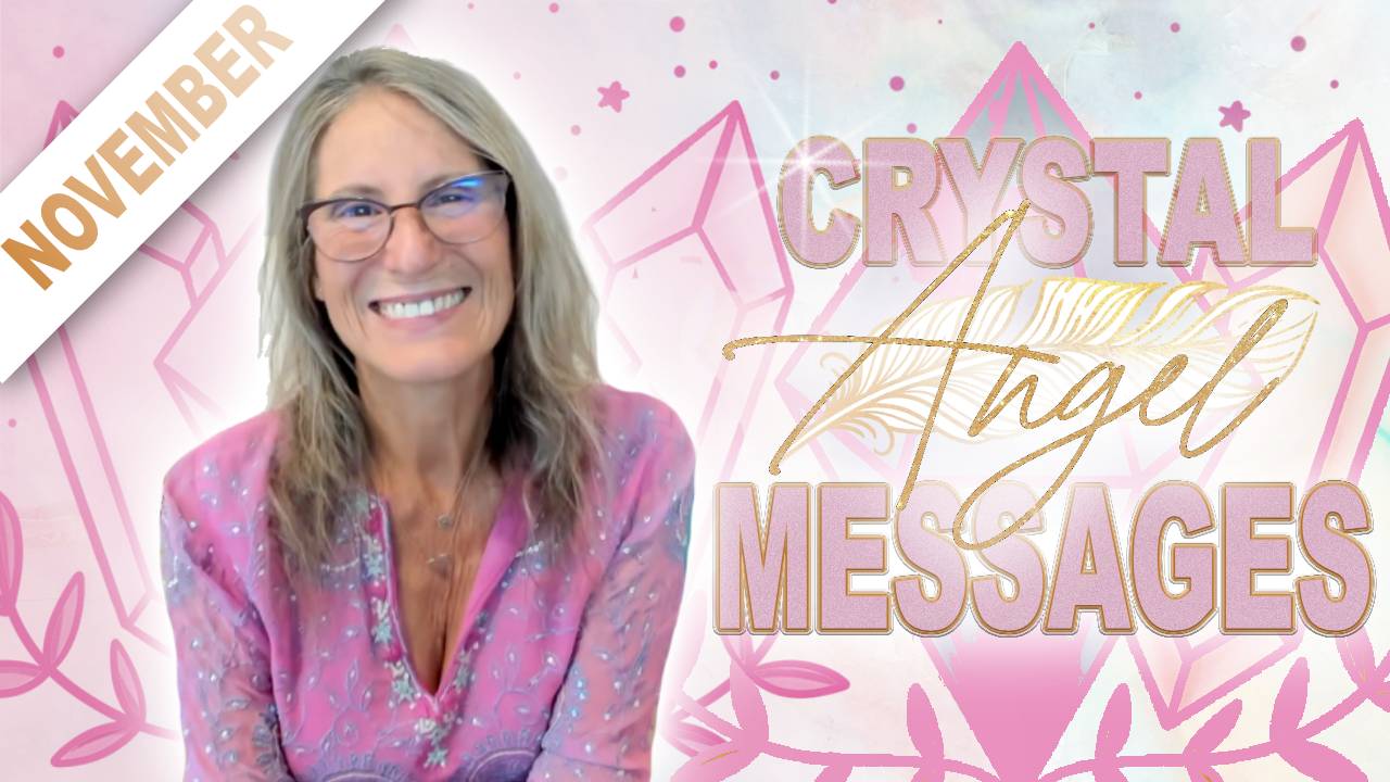 November Crystal Messages from your Angels