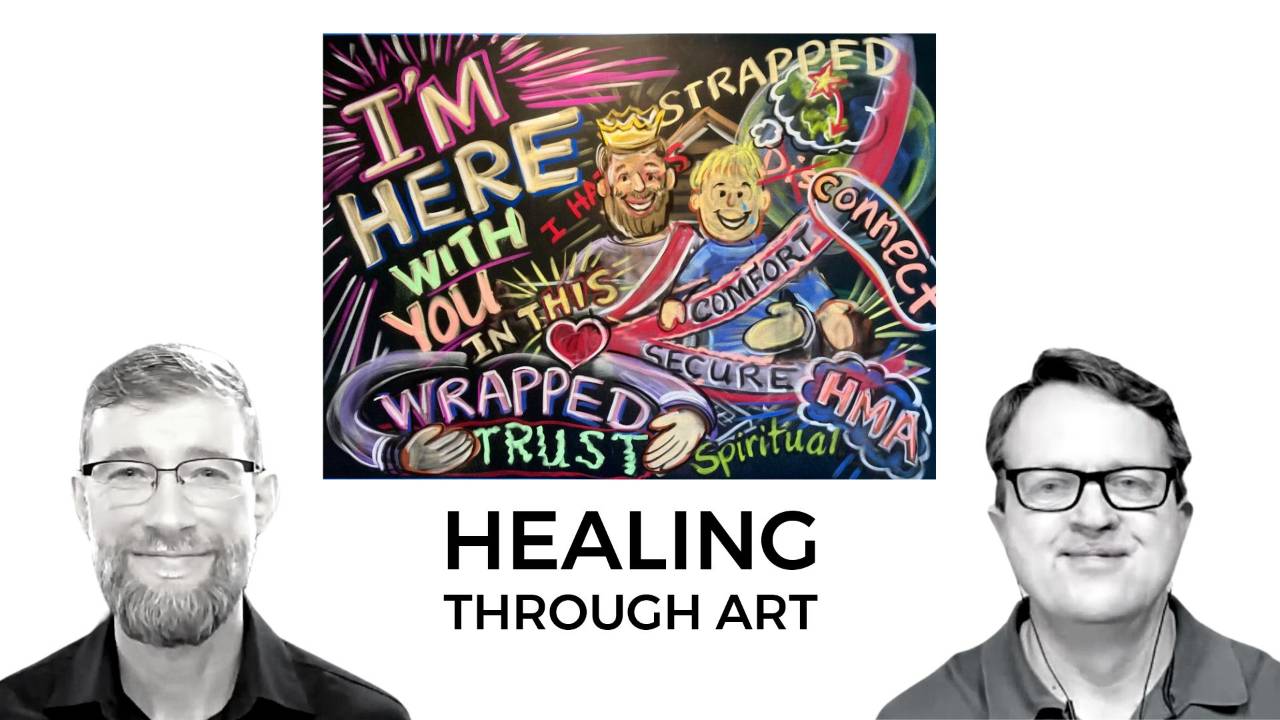 Healing Through Artwork & Storywork (w/ Philip Leach and John Kilmer)