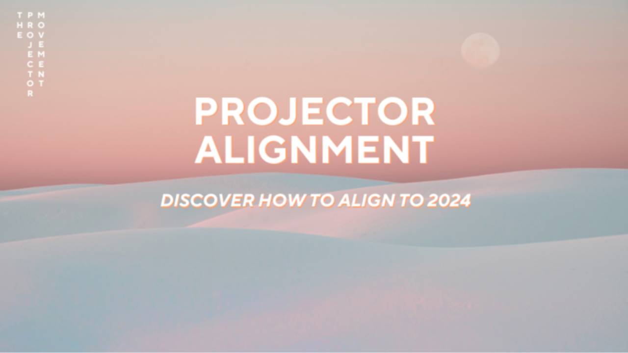 Projector Alignment 2024