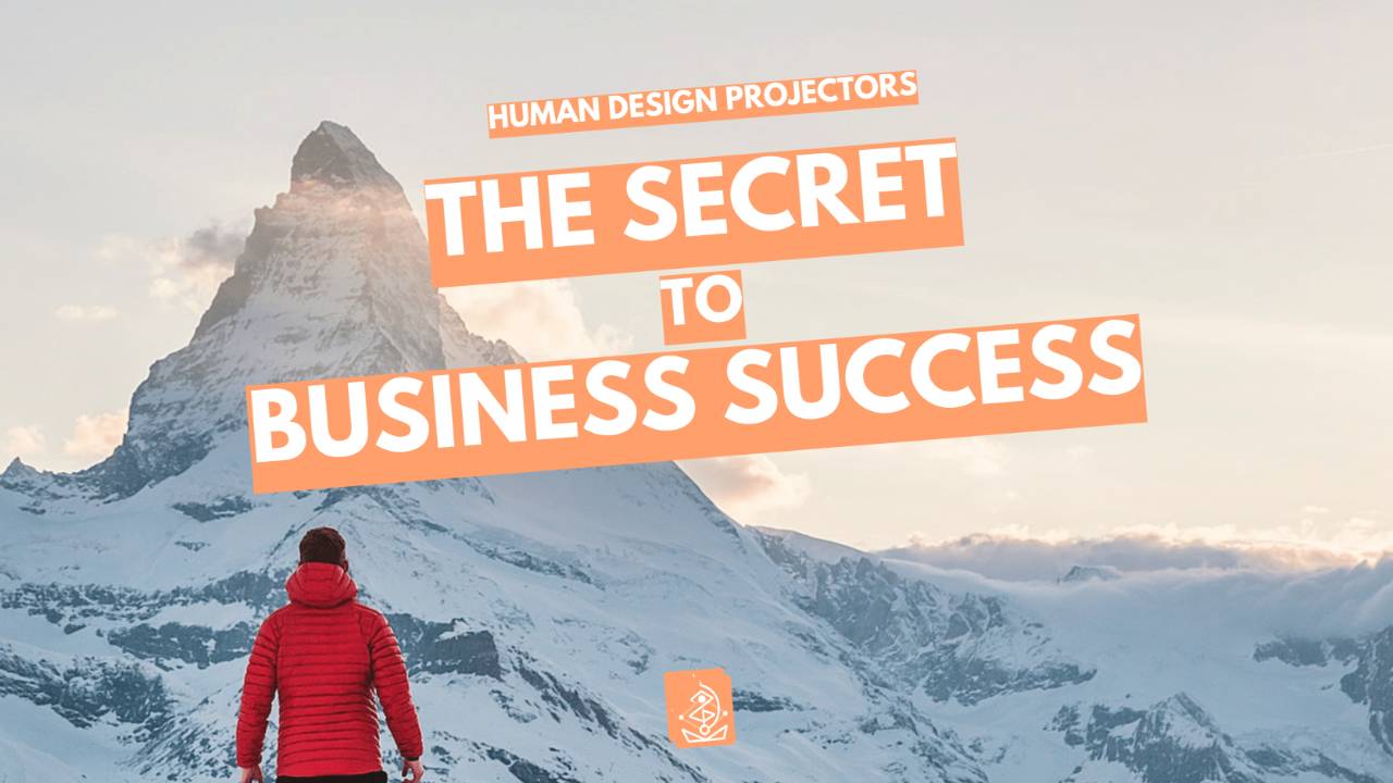 Human Design Projectors: The Secret to Business Success