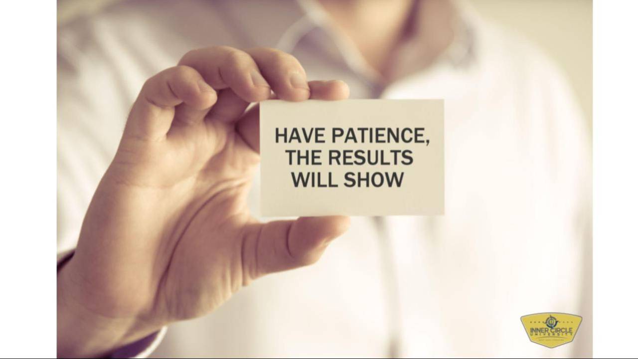 Patience: Trust the Process!