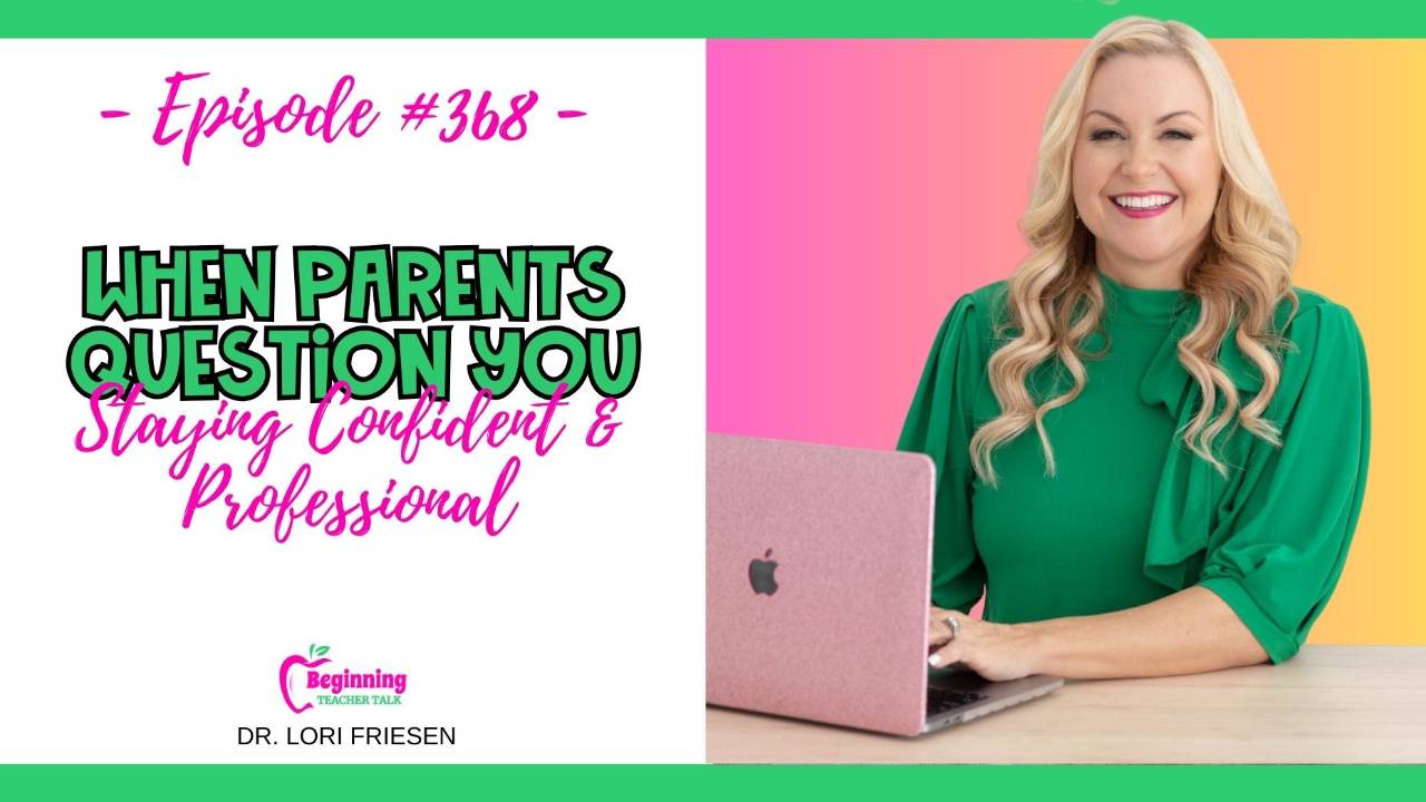 Creating Confident & Professional Teacher Relationships with Parents