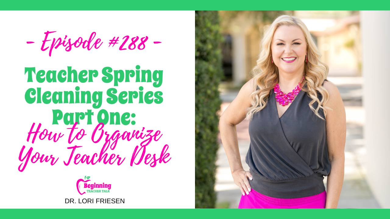 Teacher Spring Cleaning Series: How to Organize Your Teacher Desk