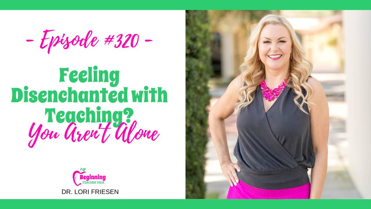 Feeling Disenchanted with Teaching? You Aren’t Alone
