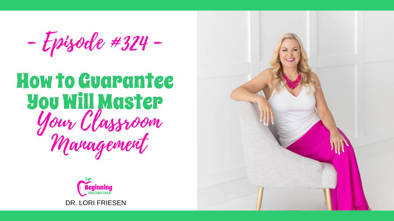How to Guarantee You Will Master Your Classroom Management