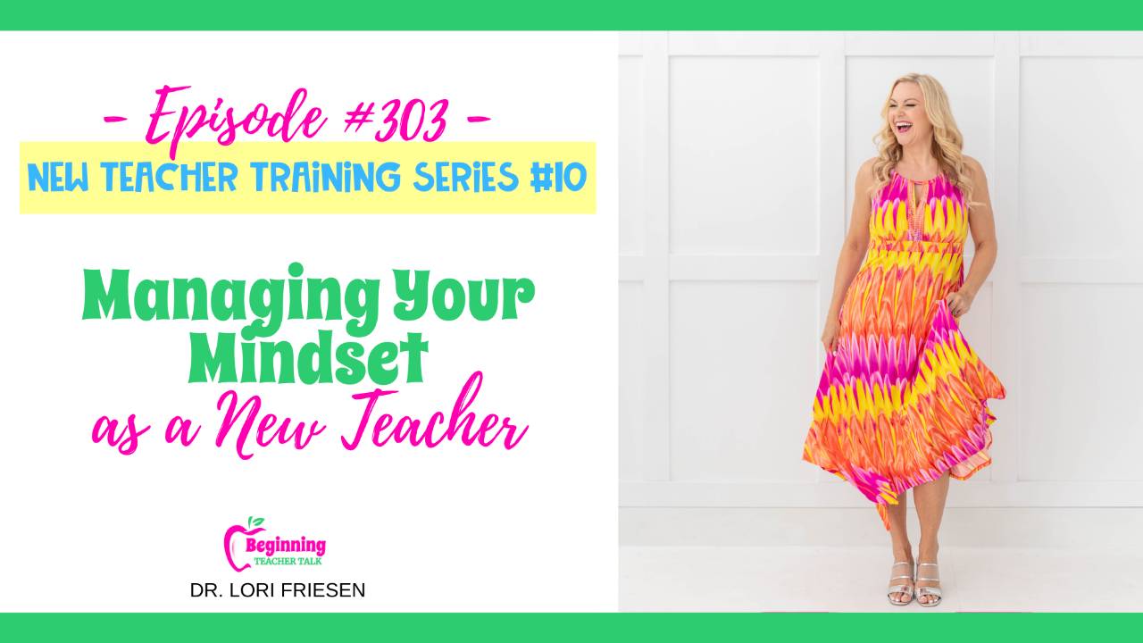Teacher Training Series: Managing Your TeacherMindset as a New Teacher