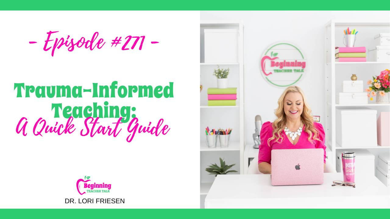Trauma-Informed Teaching: A Quick-Start Guide