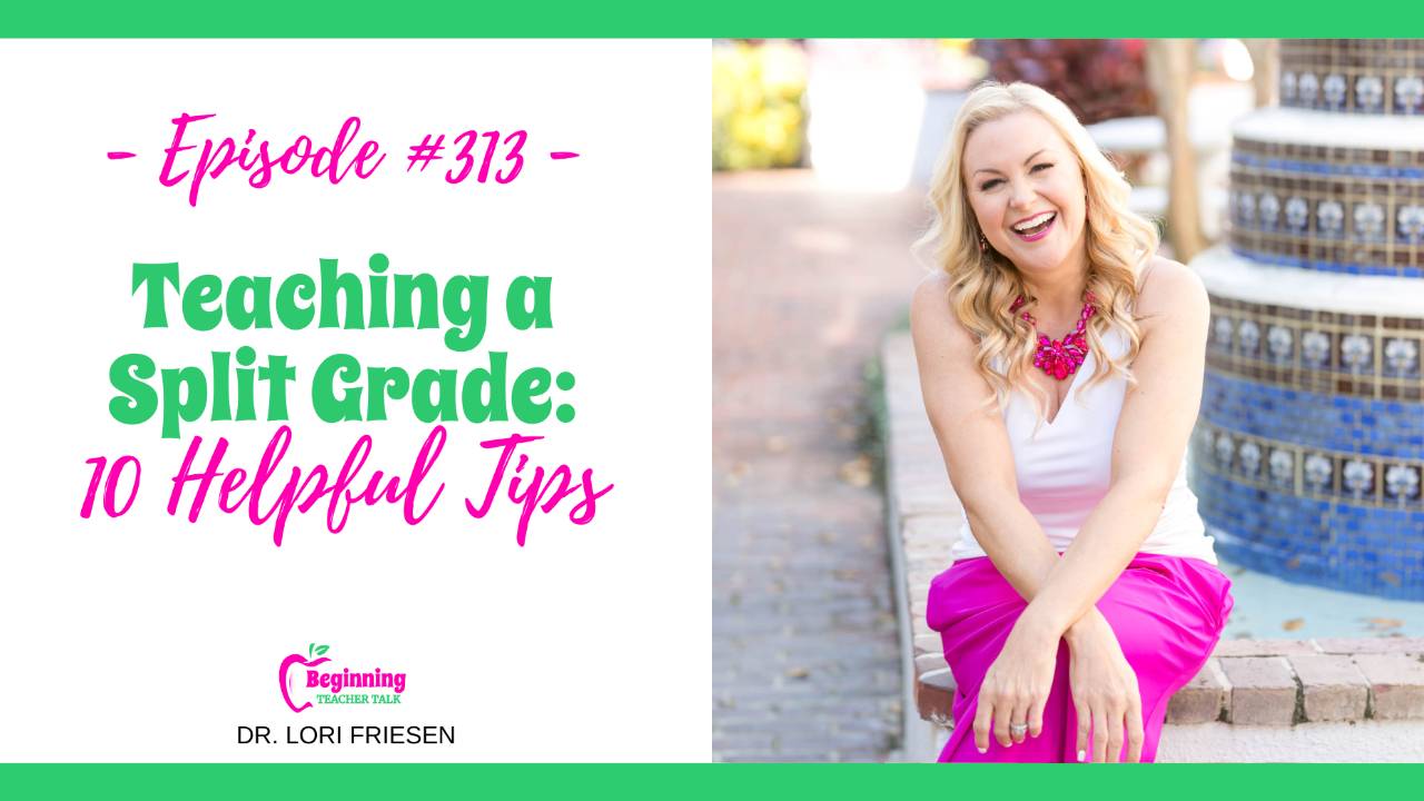 Teaching Split Grade: 10 Helpful Tips