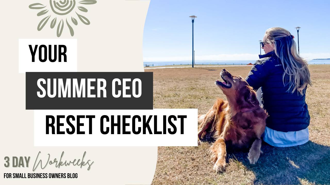Your Summer CEO Reset Checklist