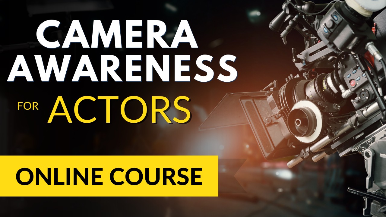 More confidence on camera. How to get a better performance as an Actor