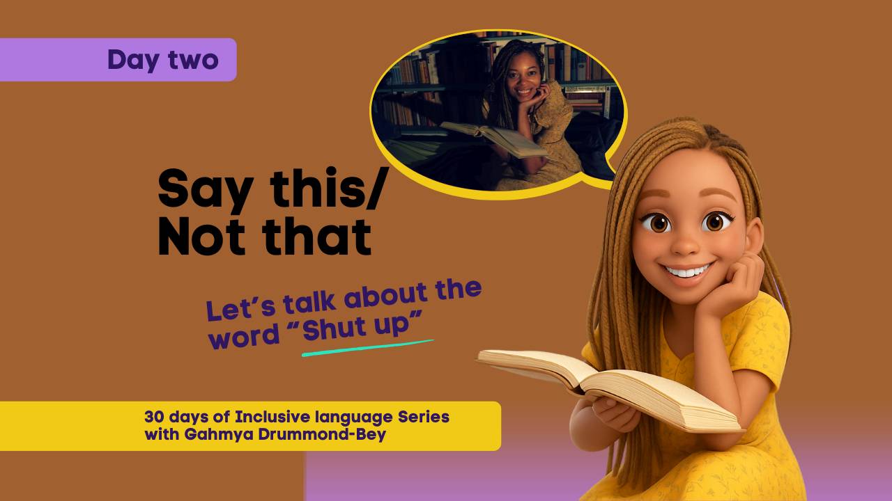 Why we don't say, "Shut Up"