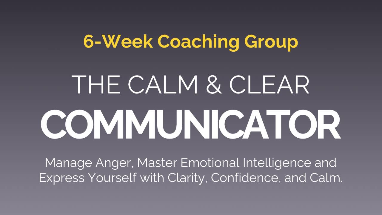 The Calm & Clear Communicator