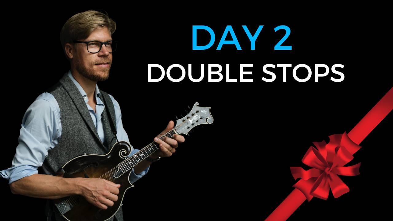Day 2 - Double Stops | MANDOLIN PLAYER'S HOLIDAY CHALLENGE