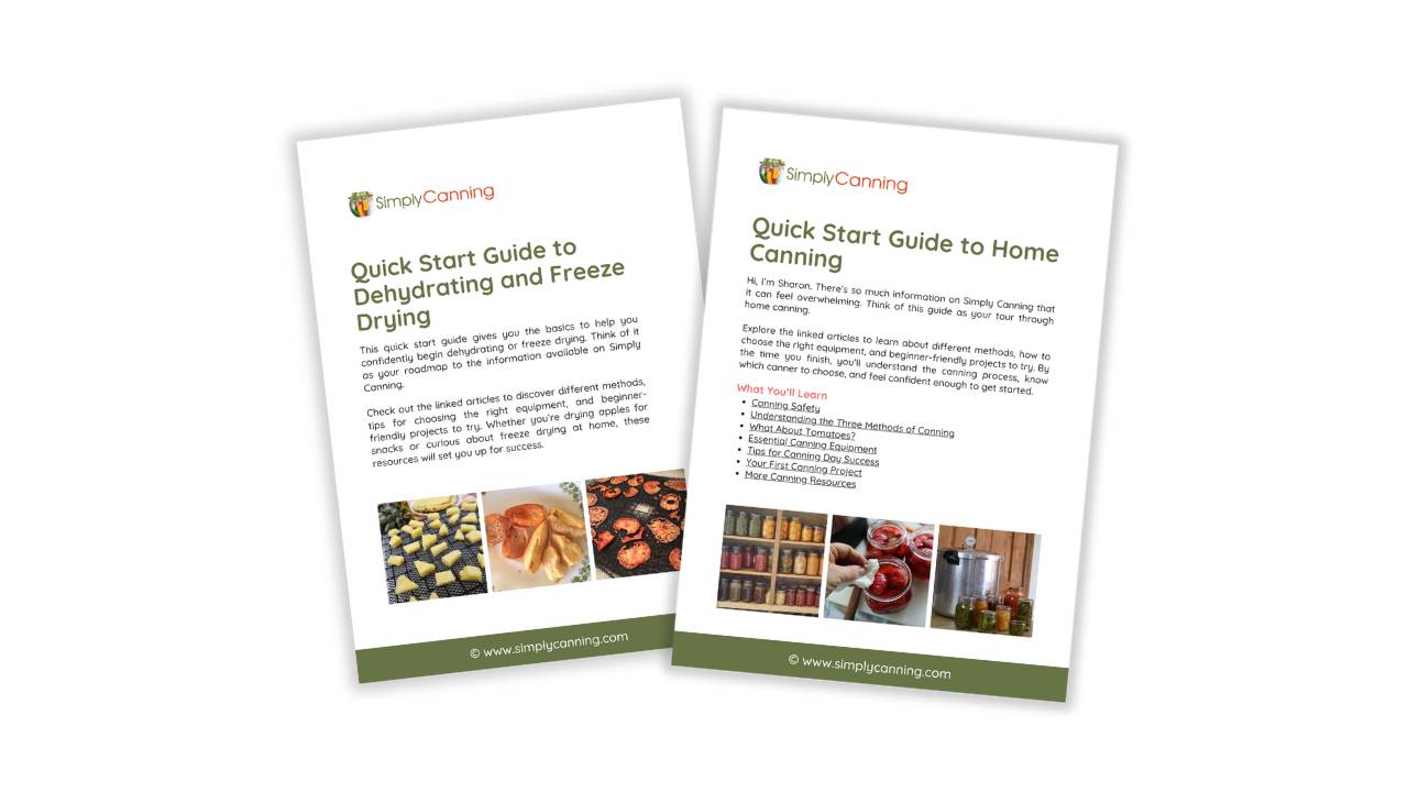 Quick Start Guides for Canning, Dehydrating and Freeze Drying