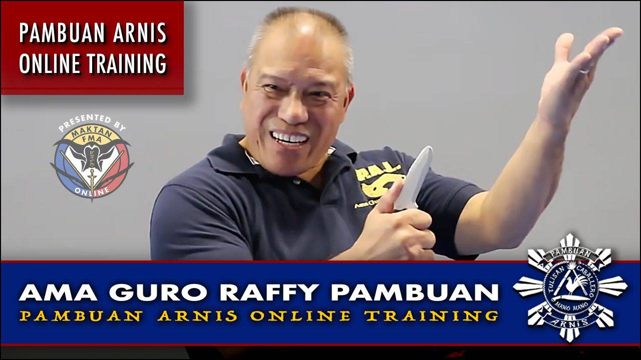 MAKTAN-FMA Online Presents Pambuan Arnis by Ama Guro Raffy Pambuan