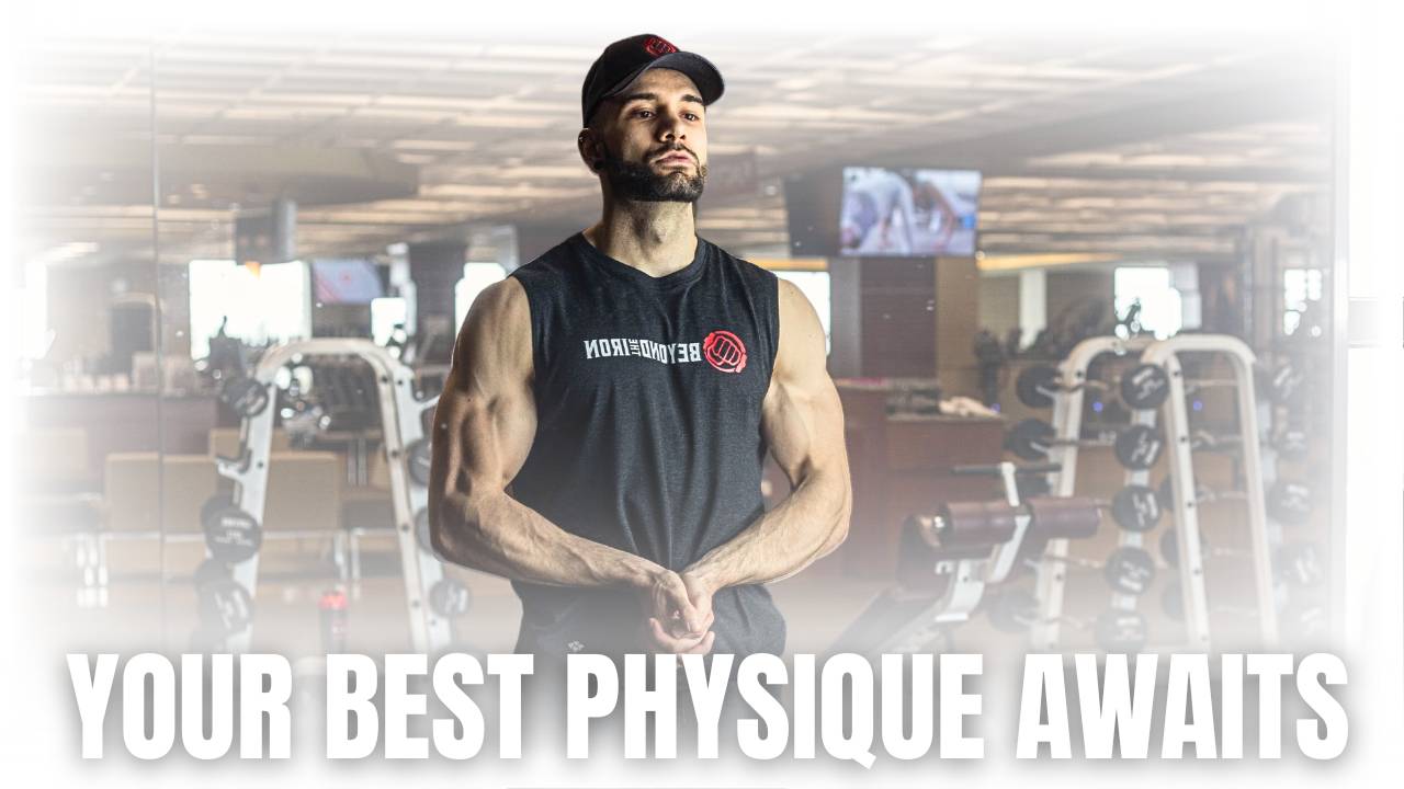 Your Best Physique Awaits