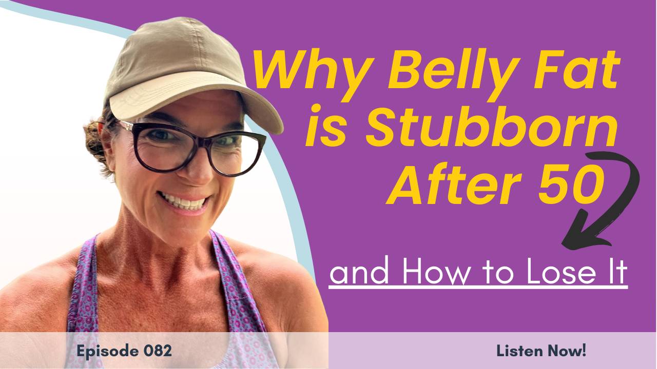 Why Belly Fat is Stubborn After 50 and How to Lose It