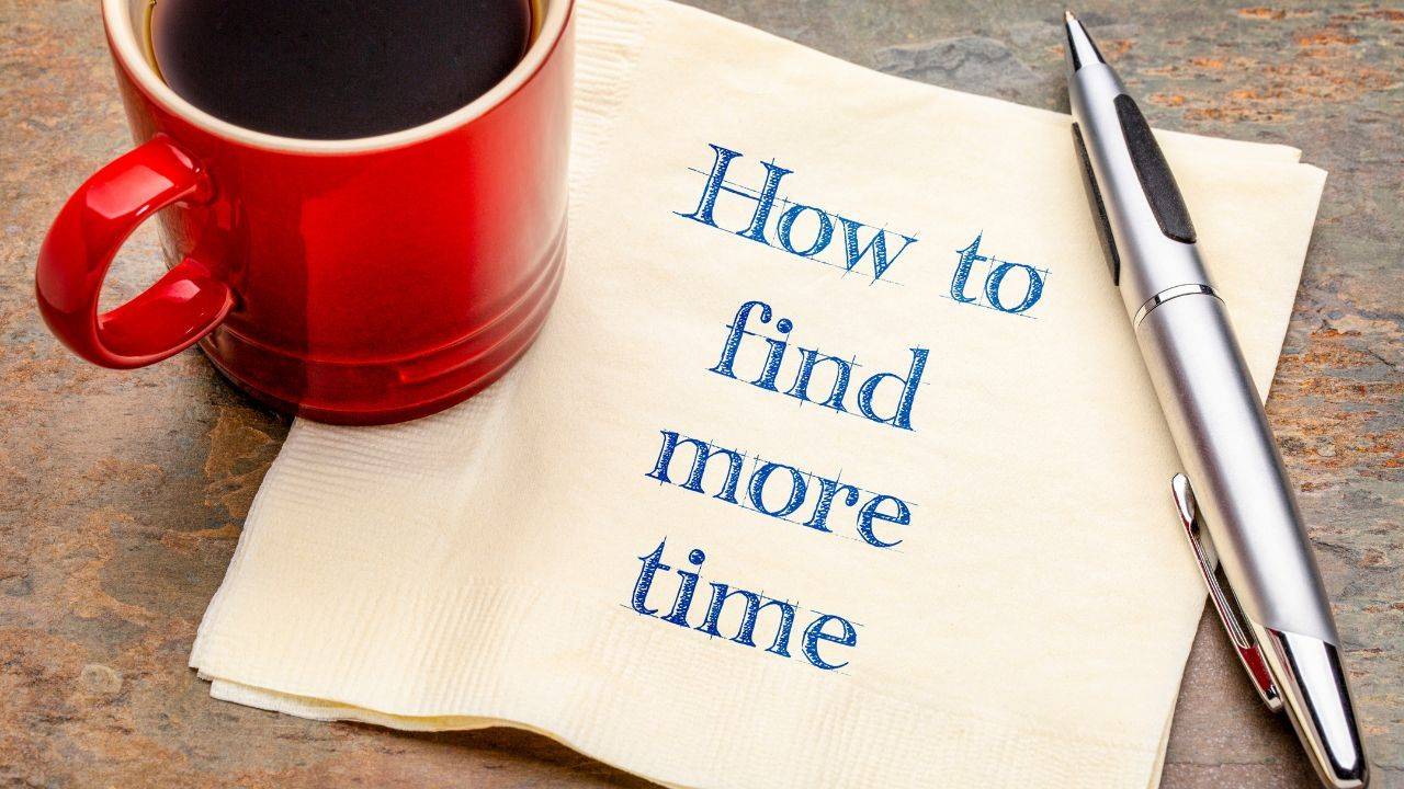 How to Find More Time in Your Life