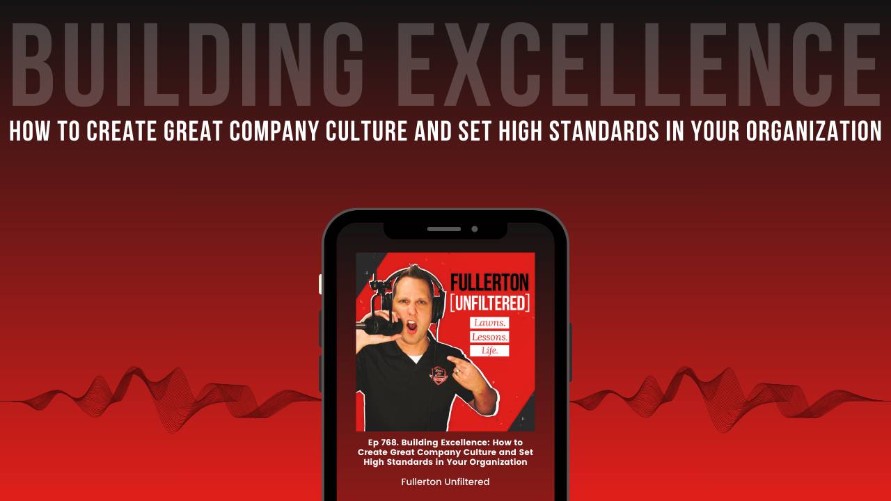 Building Excellence: How to Create Great Company Culture and Set High ...