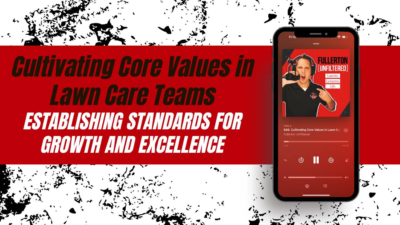 Cultivating Core Values in Lawn Care Teams - Establishing Standards for ...