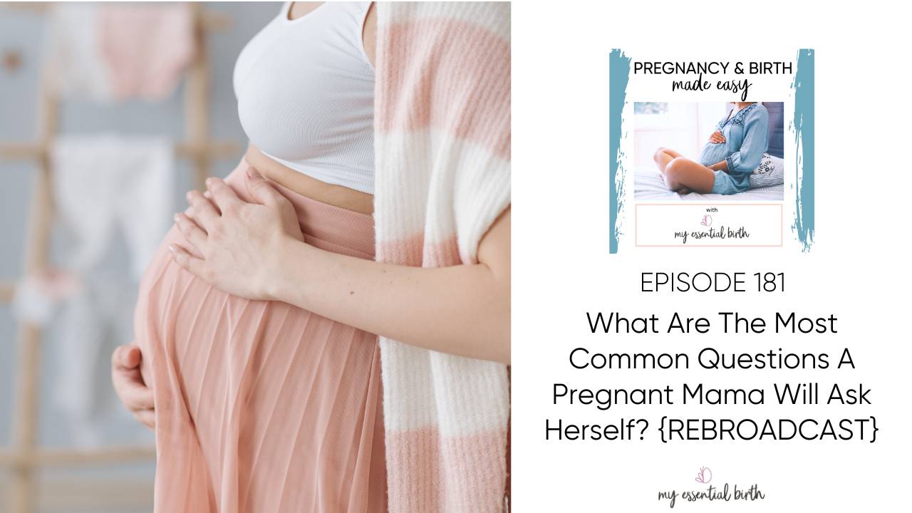 What Are The Most Common Questions A Pregnant Mama Will Ask Herself?