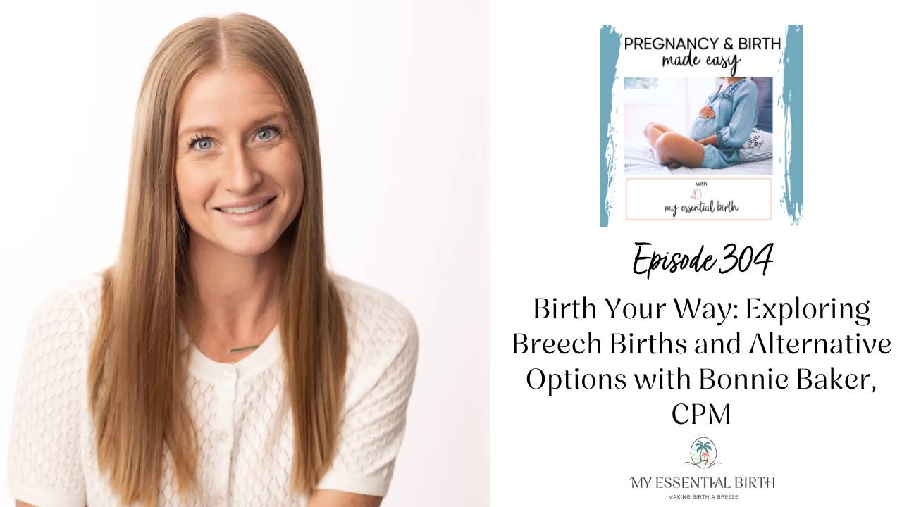 Birth Your Way: Exploring Breech Births and Alternative Options