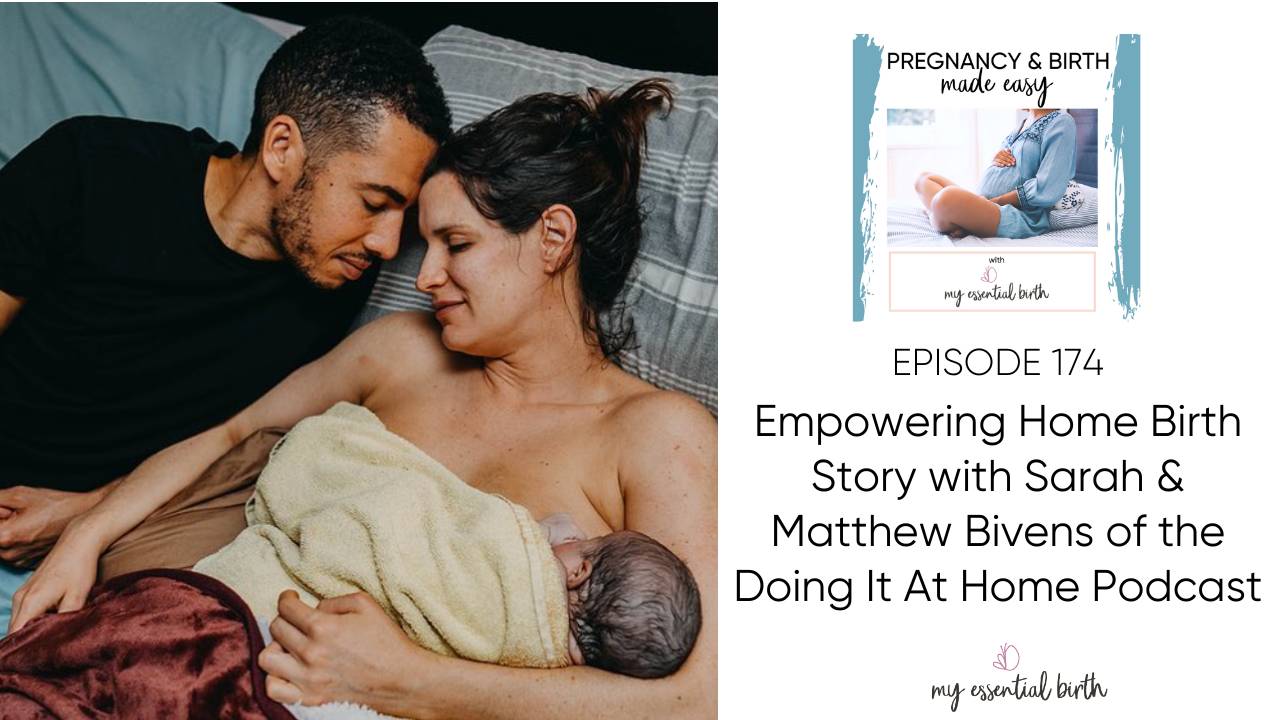 Home Birth Story: Sarah & Matthew Bivens - Doing It At Home Podcast