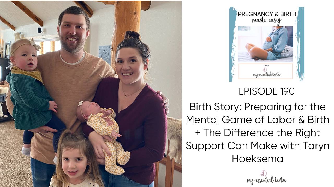 Birth Story: The Mental Game of Labor & Birth with Taryn Hoeksema