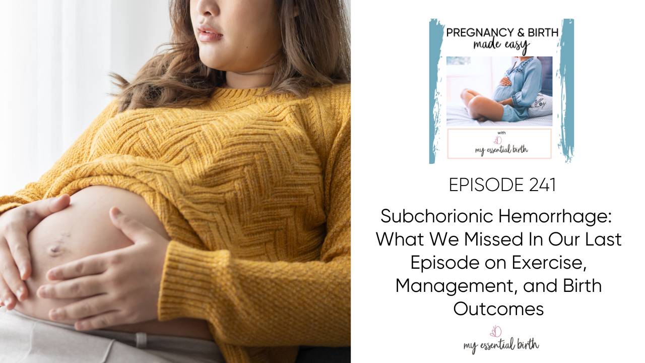 Subchorionic Hemorrhage: Exercise, Management, and Birth Outcomes