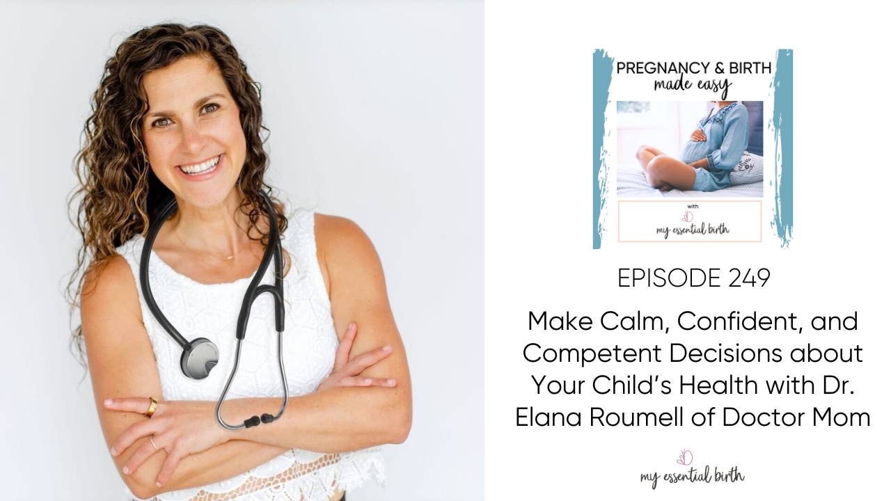 Make Confident Decisions about Your Child’s Health Dr. Elana Roumell