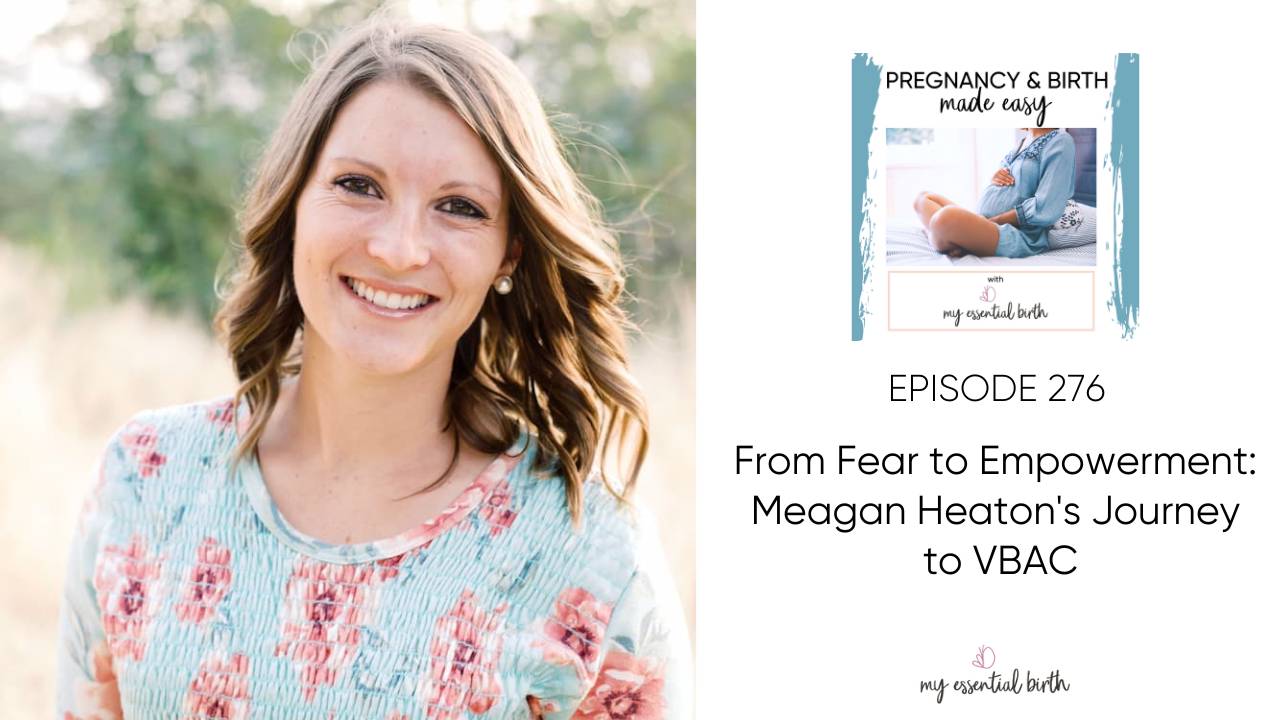 From Fear to Empowerment: Meagan Heaton's Journey to VBAC