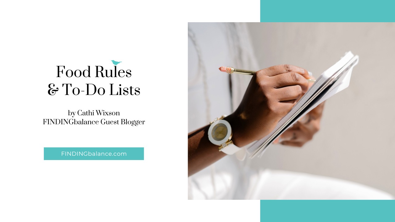 FINDINGbalance FREEdom Blog: Food Rules and To-Do Lists