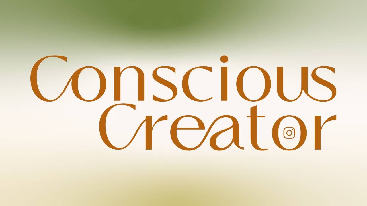 CONSCIOUS CREATOR | Lauren Of Love