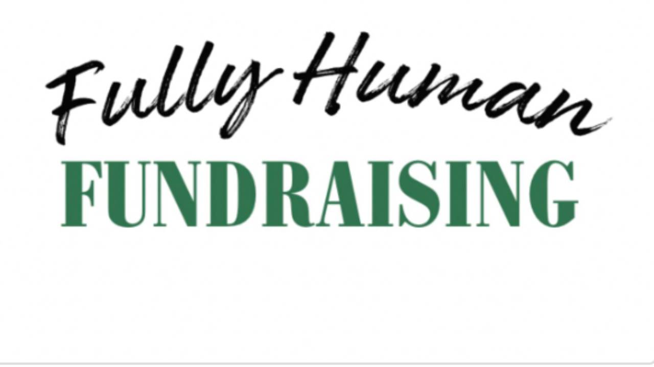 Fully Human Fundraising