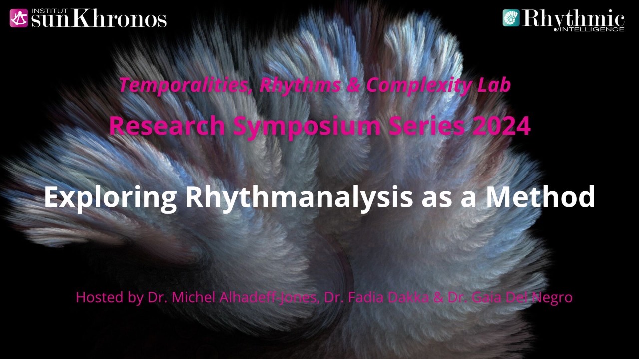 Exploring Rhythmanalysis as a Method - Research Symposium Series 2024