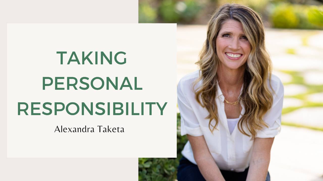 Taking Personal Responsibility (Part One)