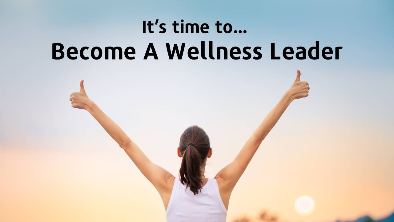 How To Become A Wellness Leader
