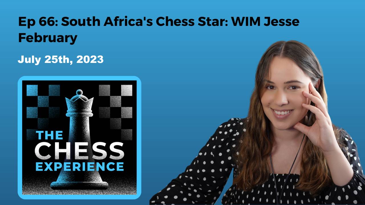 066 South Africa's Chess Star: WIM Jesse February