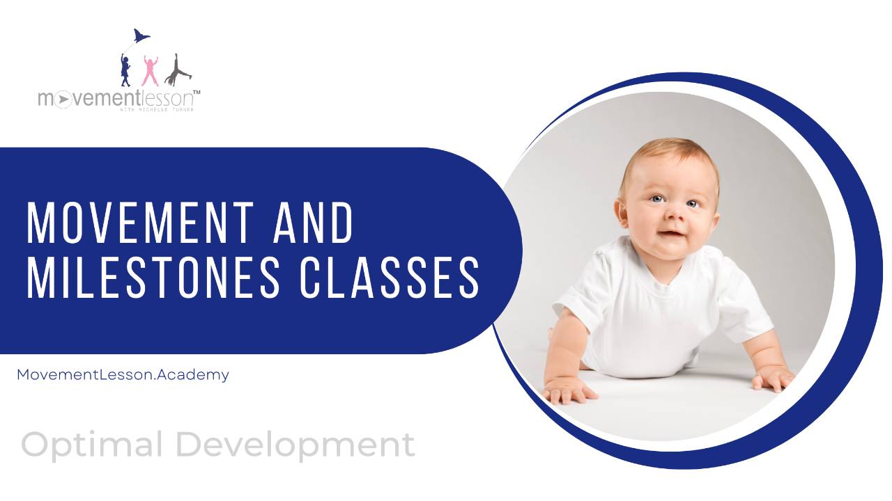 Movement and Milestone Classes for Babies, Children, and Adults