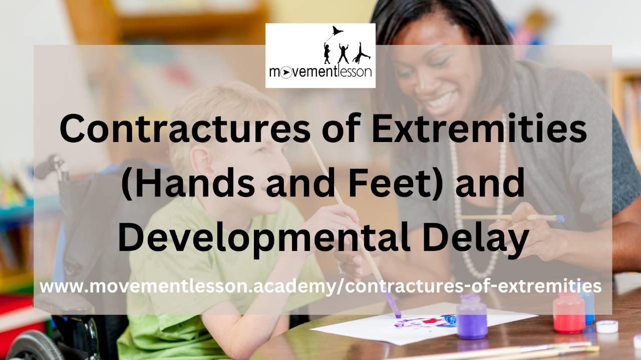 Contractures of Extremities (Hands and Feet) and Developmental Delay