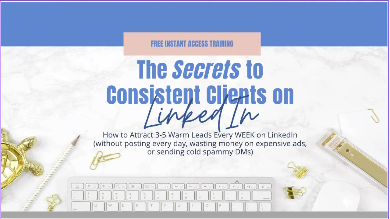 The Secrets to Consistent Clients on LinkedIn