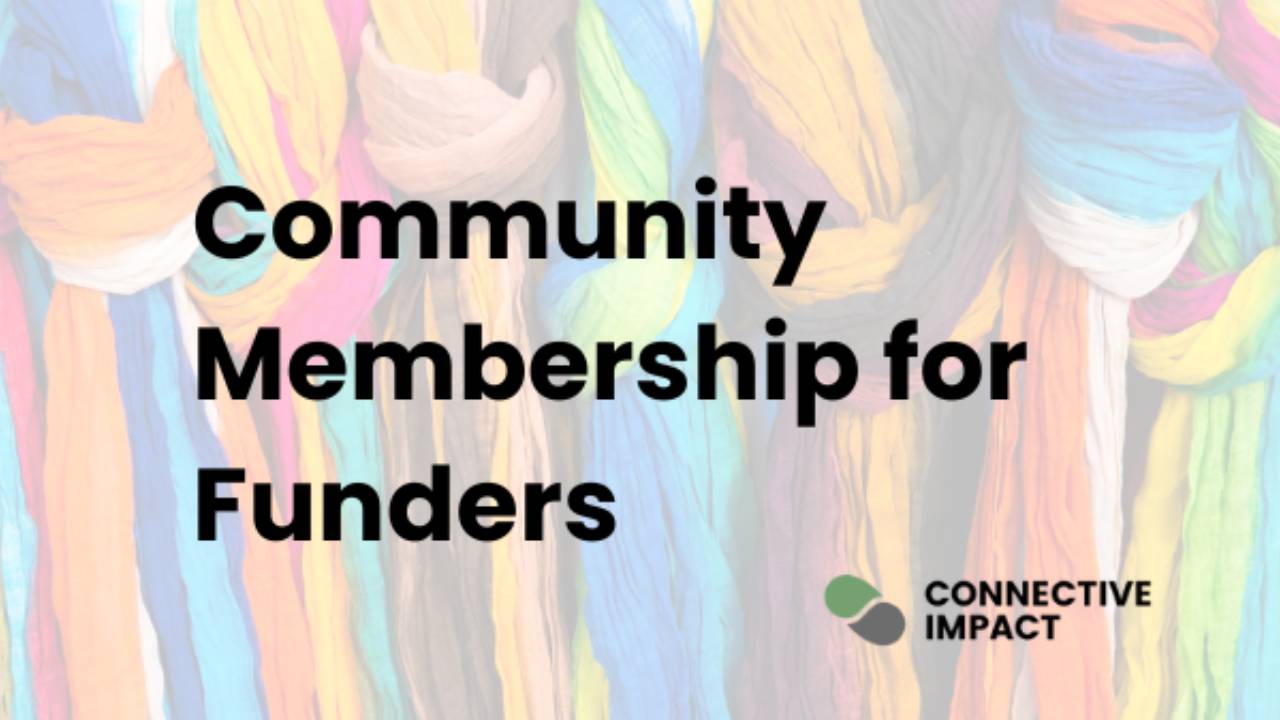 Community Membership for Funders| Connective Impact