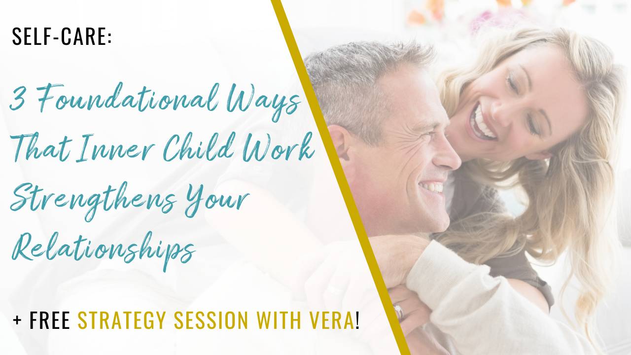 Foundational Ways That Inner Child Work Strengthens Your Relationships