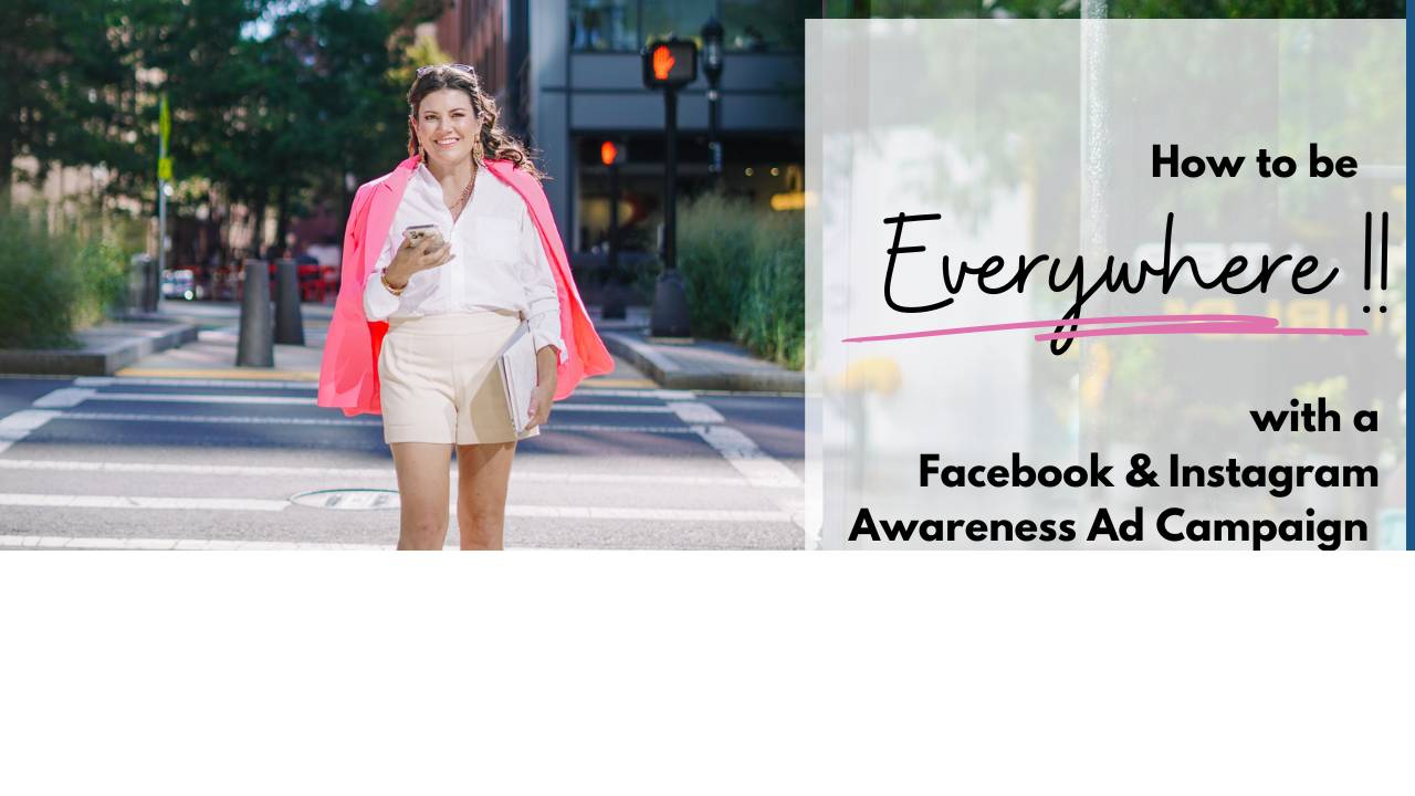 How to be “Everywhere” with a Facebook and Instagram Awareness Ad ...