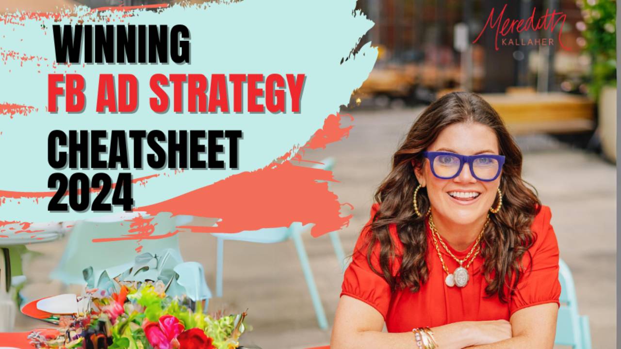 2024 Facebook Ad Strategy Cheat Sheet