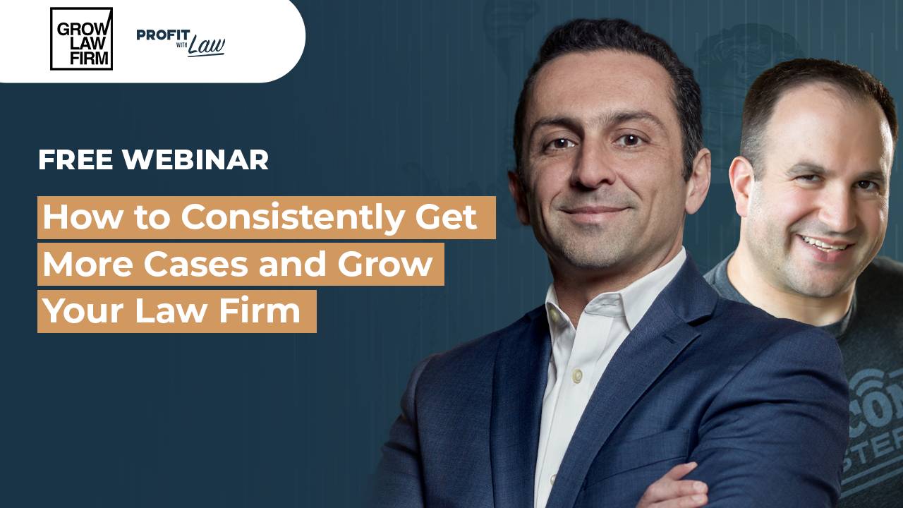 How to Consistently Get More Cases and Grow Your Law Firm