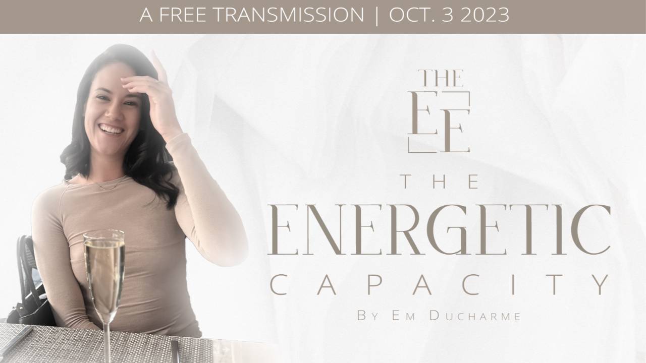 The Energetic Capacity by Em Ducharme