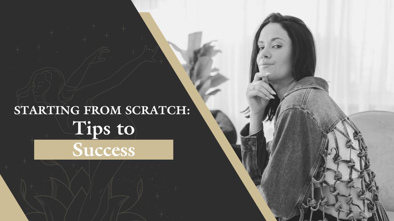 Starting from Scratch: Tips to Success from Zero to CEO