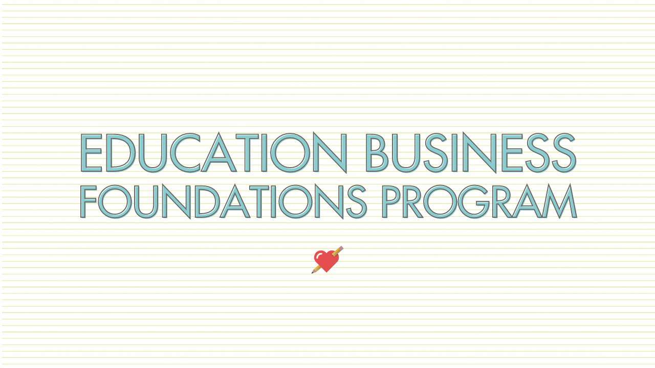 Education Business Foundations Program