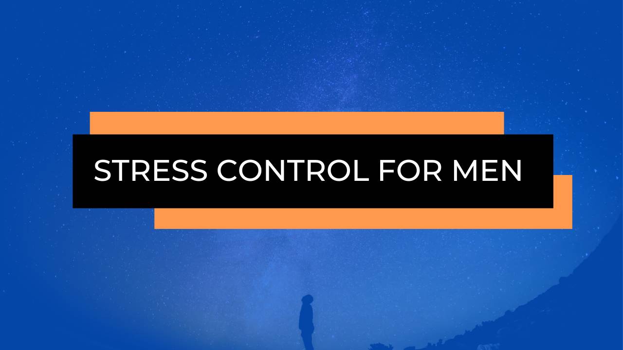 Stress Control For Men
